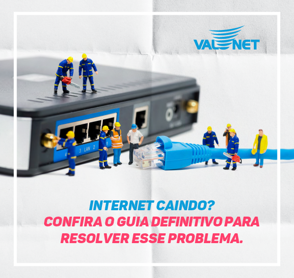 Internet caindo? Confira o guia definitivo para resolver esse problema ...